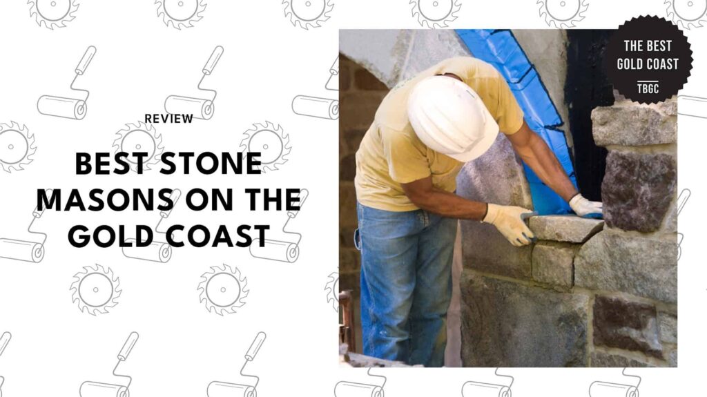 Gold Coast’s top 6 stone masons for stunning work [2026 ]